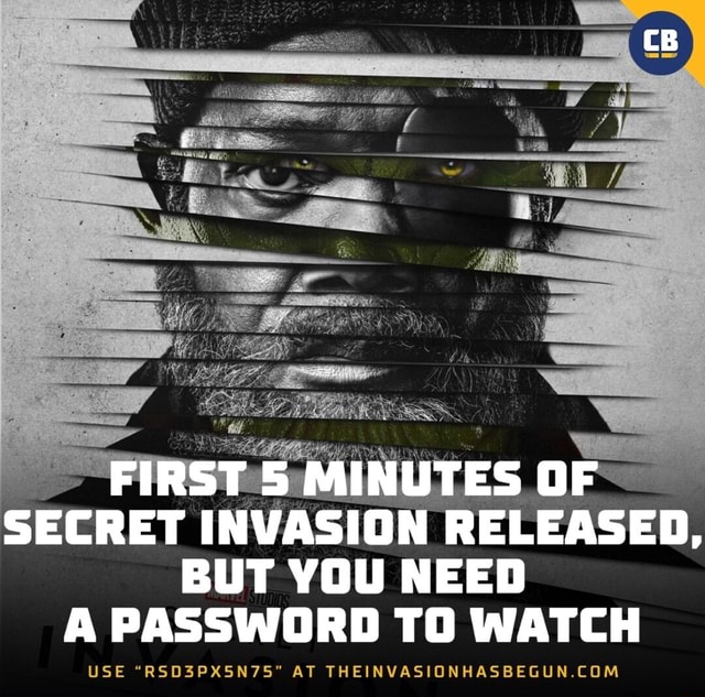 CB FIRST 5 MINUTES OF SECRET INVASION RELEASED, BUT YOU NEED A PASSWORD ...