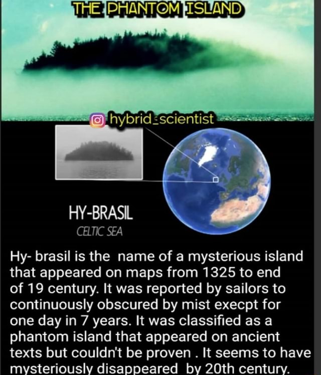 Wa DHANTOM m Hy- brasil is the name of a mysterious island that ...