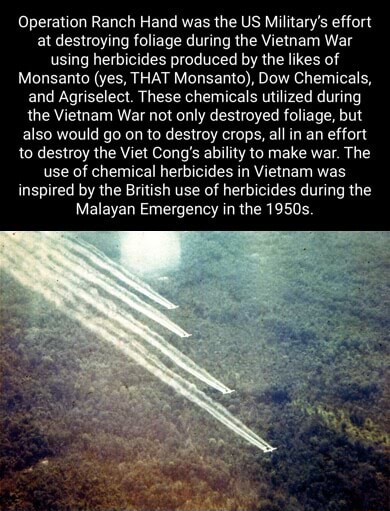 Operation Ranch Hand was the US Military's effort at destroying foliage ...