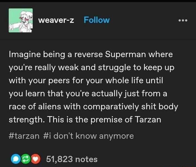 Meme dump for sad nerds - Imagine being a reverse Superman where you're ...