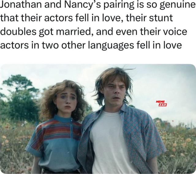 Jonathan and Nancy's pairing is so genuine that their actors fell in ...