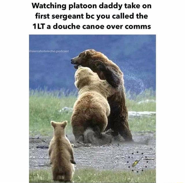 Watching platoon daddy take on first sergeant bc you called the a ...