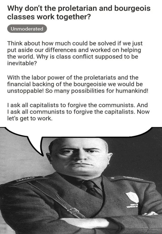 Why don't the proletarian and bourgeois classes work together? Think ...