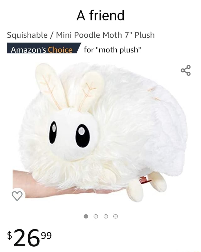 A\ friend Squishable / Mini Poodle Moth 7" Plush Amazon's for "moth plush" @ooo - iFunny