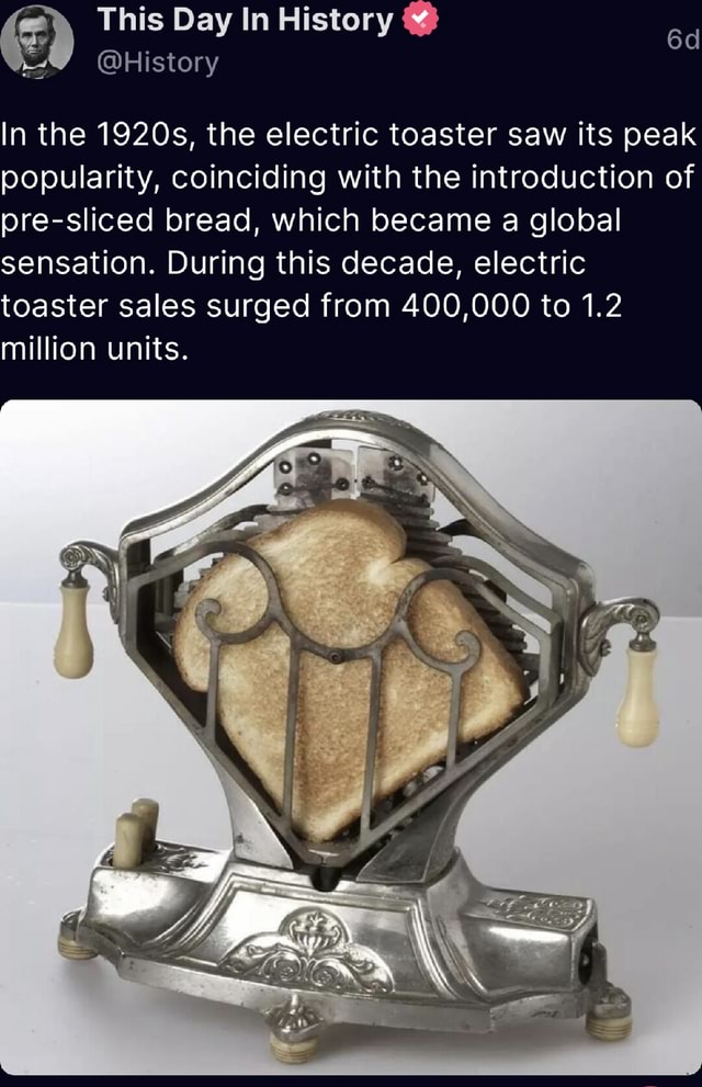 This Day In History @History In the 1920s, the electric toaster saw its ...