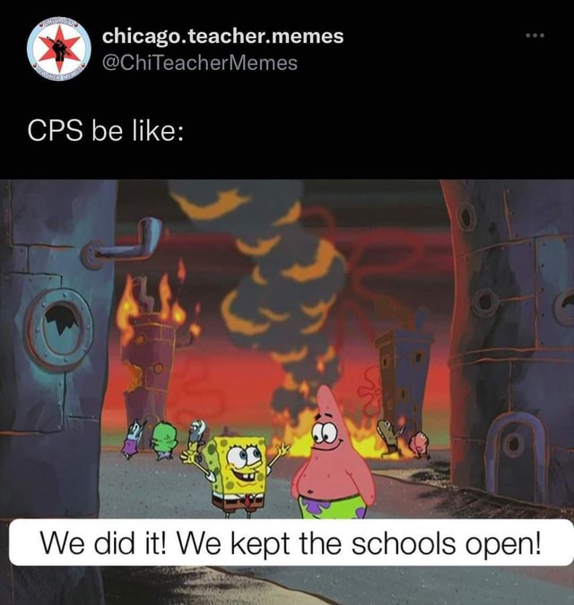 CPS be like: Everything is fine - chicago. teacher.memes ...