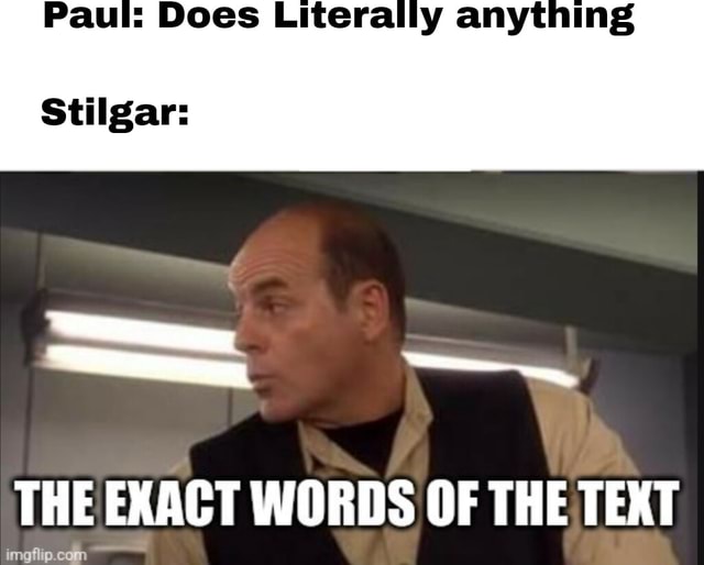 Paul: Does Literally anything Stilgar: THE EXACT WORDS OF THE TEXT - iFunny