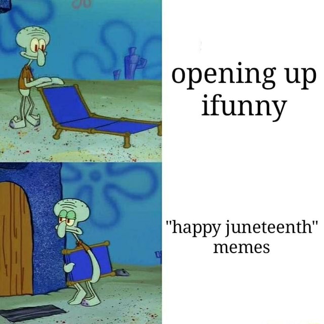 Opening up ifunny "happy juneteenth" memes - iFunny