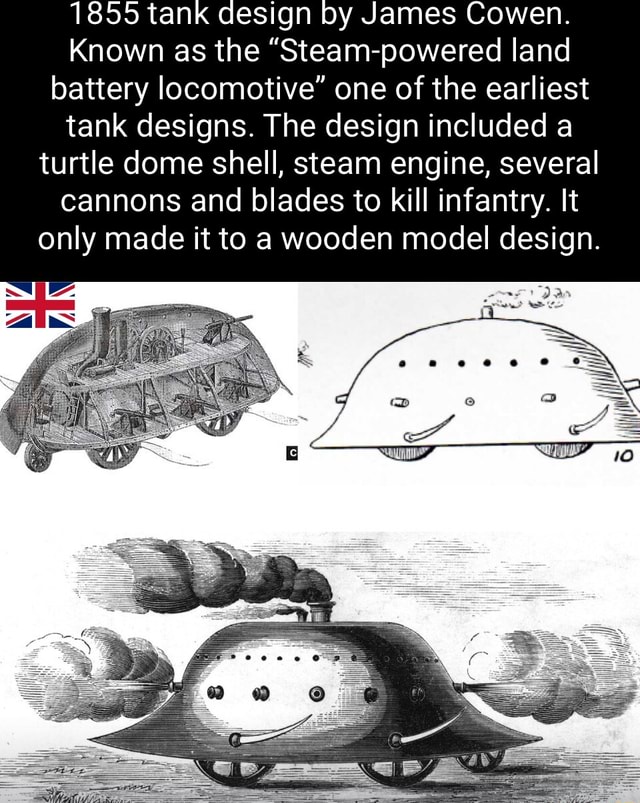 1855 tank design by James Cowen. Known as the "Steam-powered land ...
