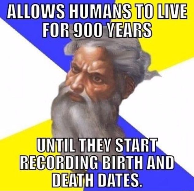 ALLOWS HUMANS TO LIVE FOR 900 YEARS UNTIL THEY START RECORDING BIRTH ...