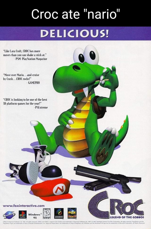 Croc ate "nario DELICIOUS! Like Lara Croft, CROC has more moves than ...