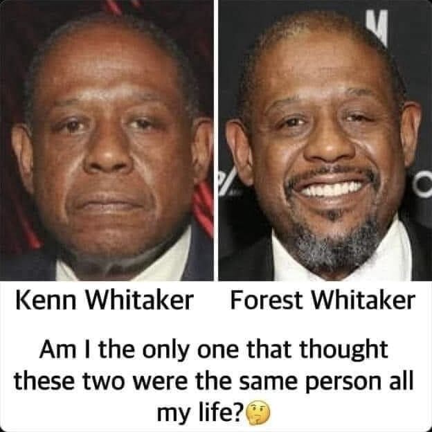 Fixed Kenn Whitaker Forest Whitaker Am I the only one that thought ...