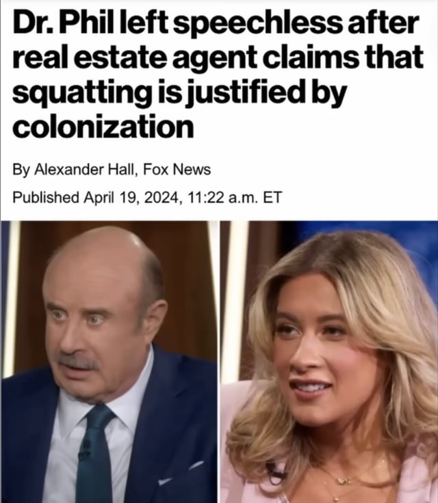 Dr. Phil left speechless after real estate agent claims that squatting ...