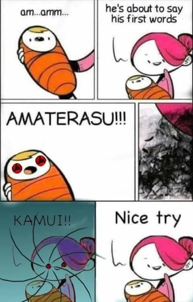 He's about to say his first words Nice try - iFunny