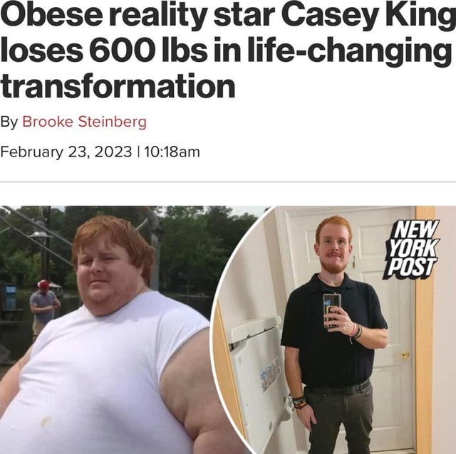 Obese reality star Casey King loses GOO lbs in life-changing ...