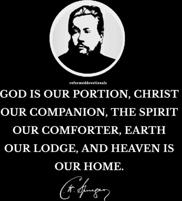 Reformeddevotionals GOD IS OUR PORTION, CHRIST OUR COMPANION, THE ...