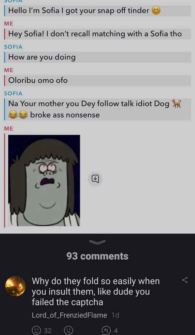 I Hello I'm Sofia I got your snap off tinder ME I Hey Sofia! I don't ...