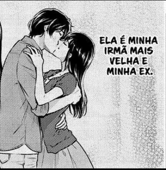 Ela É Minha IrmÃ Mais Velha E Minha Ex Ifunny