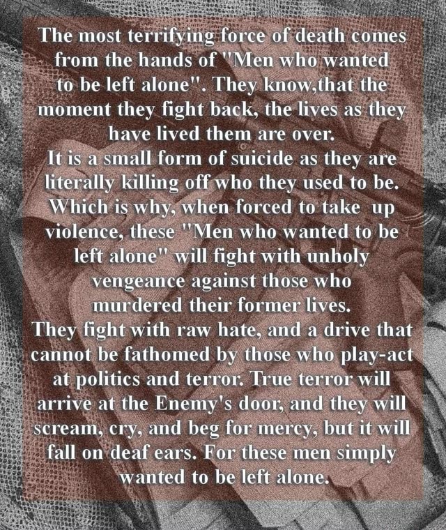 The most terrifving force of death comes from the hands of "Men who ...