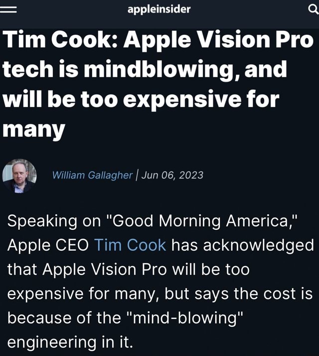 Appleinsider Q Tim Cook: Apple Vision Pro tech is mindblowing, and will ...
