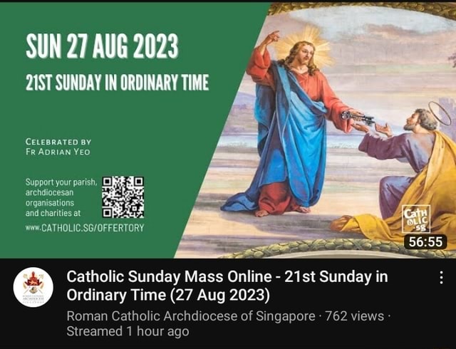 SUN 27 AUG 2023 21ST SUNDAY IN ORDINARY TIME CELEBRATED BY Fr ADRIAN ...