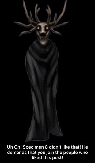 Uh Oh! Specimen a didn't like that! He demands mat you Íoin me people ...