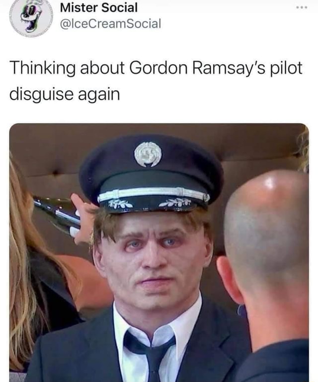 G, Mister Social @IlceCreamSocial Thinking about Gordon Ramsay's pilot ...