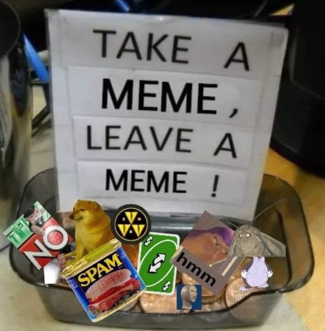 MEME, LEAVE MEME - iFunny