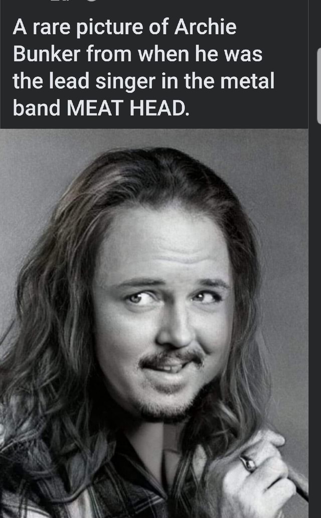 A rare picture of Archie Bunker from when he was the lead singer in the ...