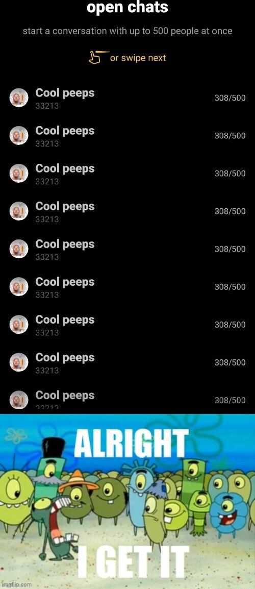 Open chats start a conversation with up to 500 people at once So swipe ...