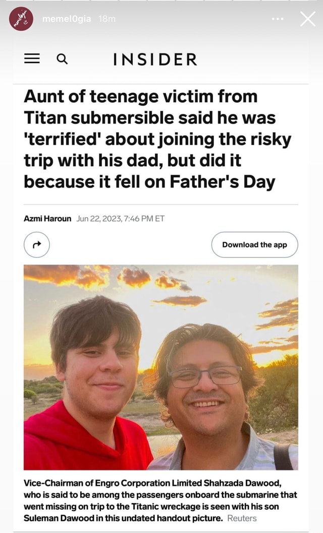 Memelogia Insider Aunt Of Teenage Victim From Titan Submersible Said He Was Terrified About