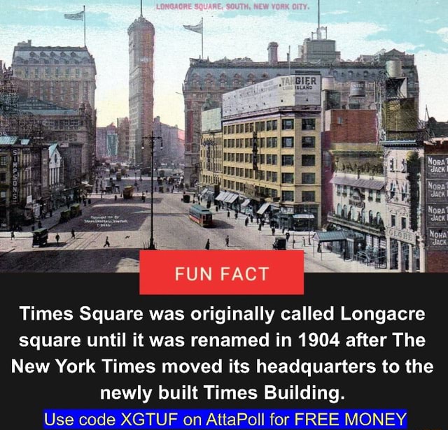 FUN FACT Times Square was originally called Longacre square until it ...