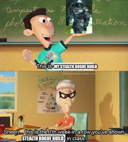 MY ROGUE BUILD STEALTH ROGUE BUILD] in class- - iFunny