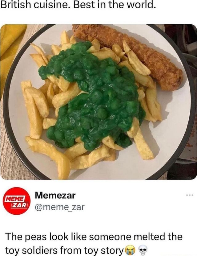 British cuisine. Best in the world. (meme Memezar EZYY @meme zar The ...