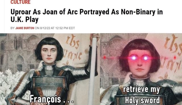 CULTURE Uproar As Joan of Arc Portrayed As Non-Binary in U.K. Play ...