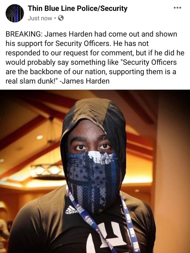 6) Thin Blue Line Police/Security Just now Y BREAKING: James Harden had ...