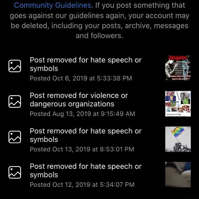 Community Guidelines. If you post something that goes against our ...