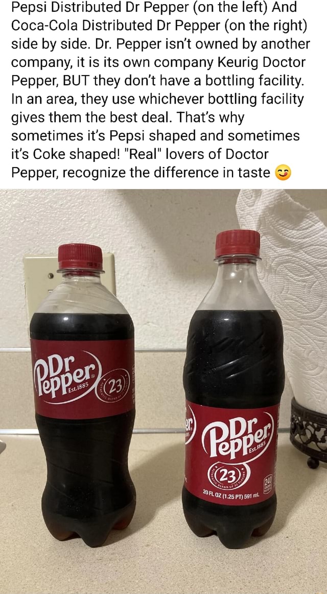 Pepsi Distributed Dr Pepper (on the left) And Coca-Cola Distributed Dr ...