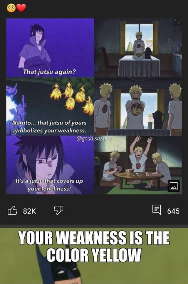 That jutsu again? at to.., that jutsu of yours 'symbolizes your ...