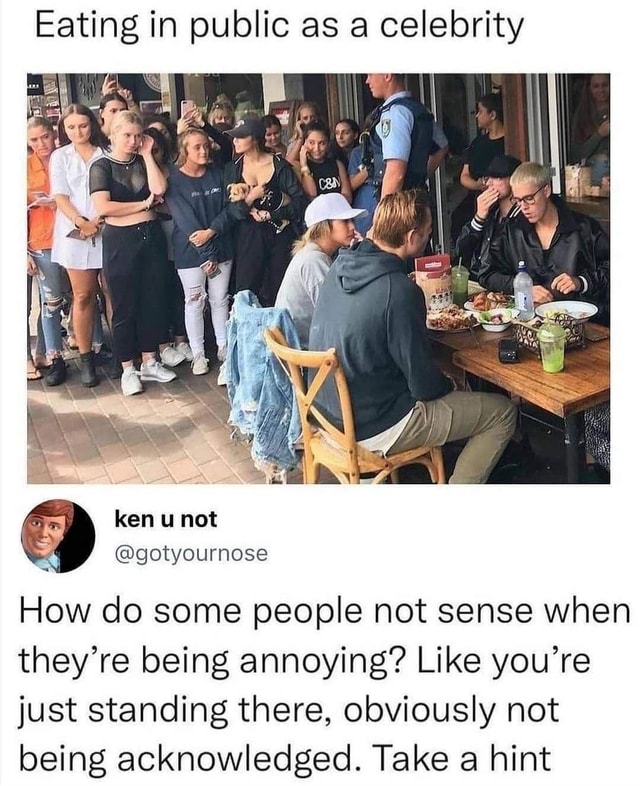 Eating in public as a celebrity ken u not @gotyournose How do some ...
