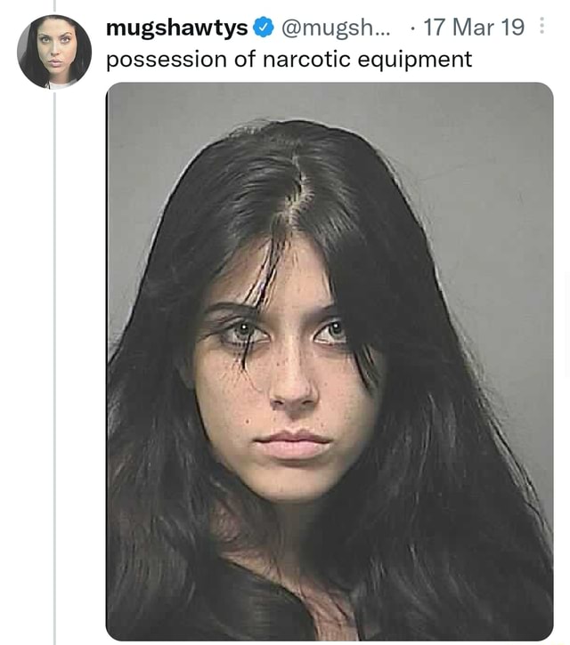 Mugshawtys @ @mugsh... 17 Mar 19 possession of narcotic equipment - iFunny