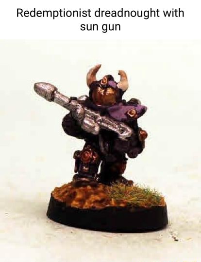 Redemptionist dreadnought with sun gun - iFunny