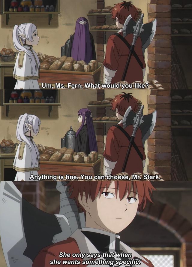 Um, Ms. Fern. What would you like? Anything is fine. You can choose, Mr ...