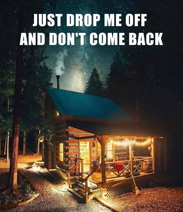 N/A - JUST DROP ME OFF AND DON'T COME BACK - America’s best pics and videos