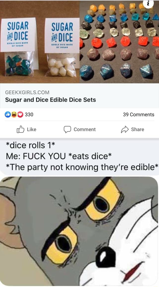 GEEKXGIRLS.COM Sugar and Dice Edible Dice Sets *dice rolls 1* Me: FUCK ...