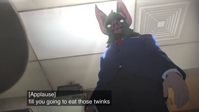 [Applause] fill you going to eat those twinks - iFunny