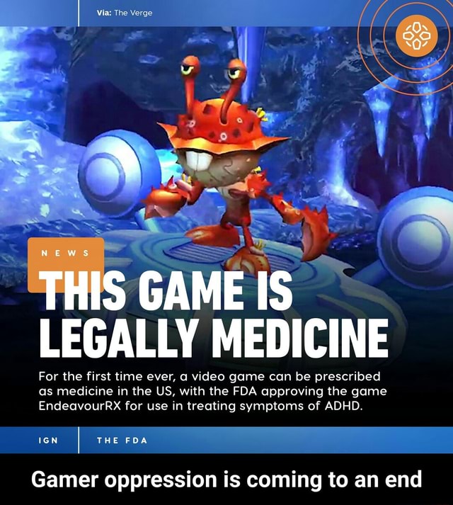 LEGALLY MEDICINE For the first time ever, a video game can be ...