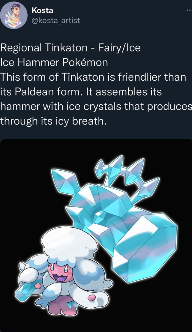 Kosta Regional Tinkaton - Ice Hammer Pokemon This form of Tinkaton is ...
