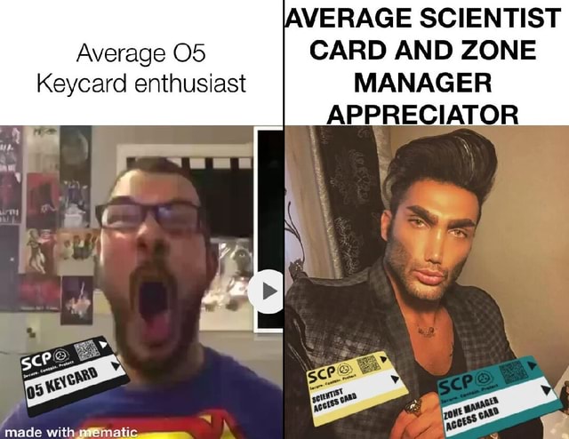 Average Scientist Average Os Card And Zone Keycard Enthusiast Manager