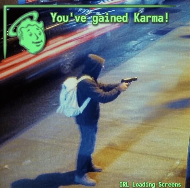 Karma! I IRL Loading Screens - iFunny